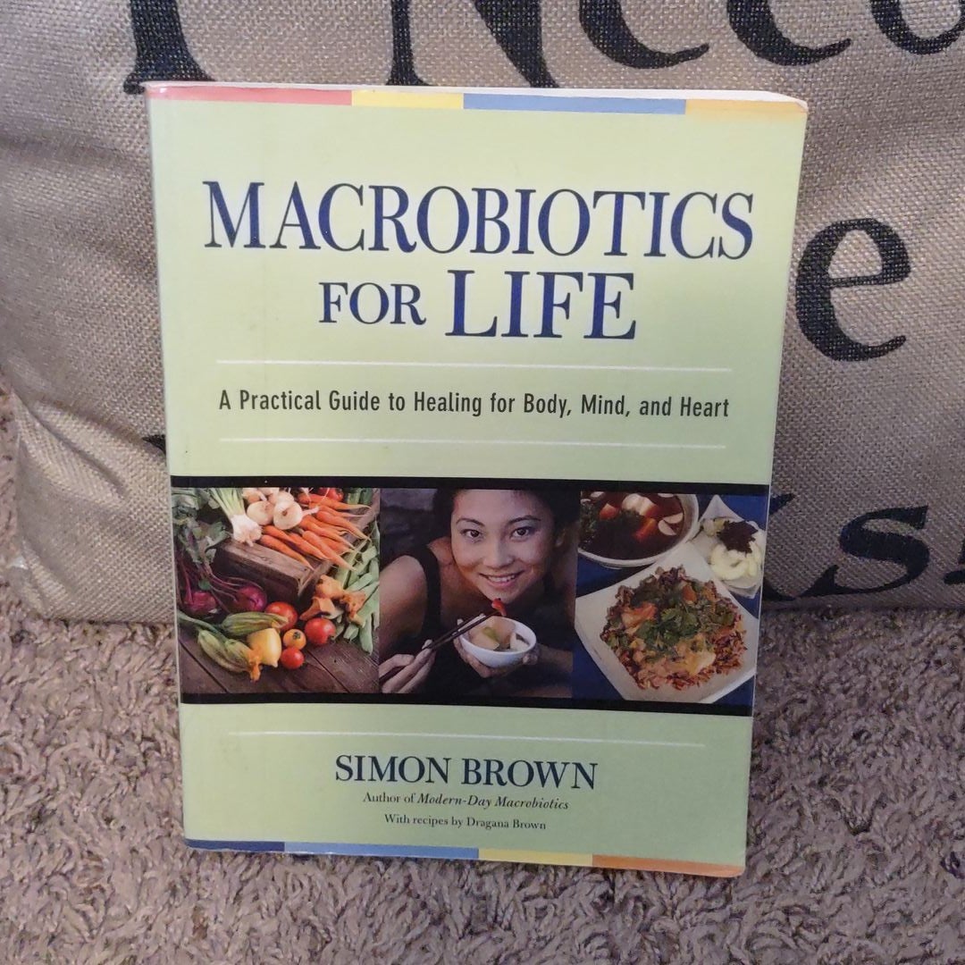 Macrobiotics for Life by Simon Brown, Dragana Brown