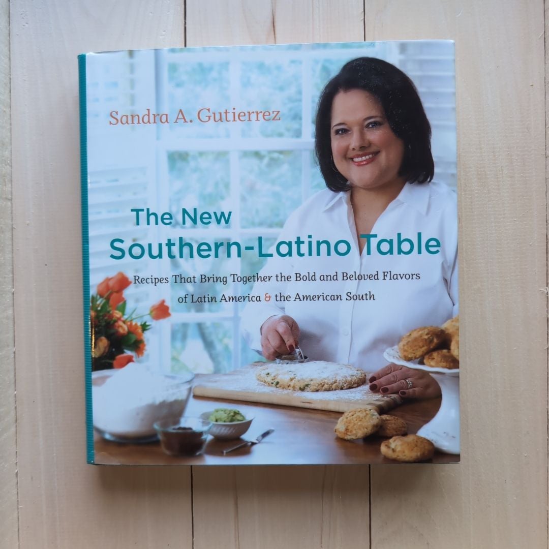 The New Southern-Latino Table by Sandra A. Gutierrez