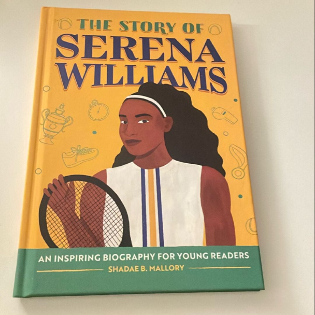 The Story of Serena Williams by Shadae Mallory