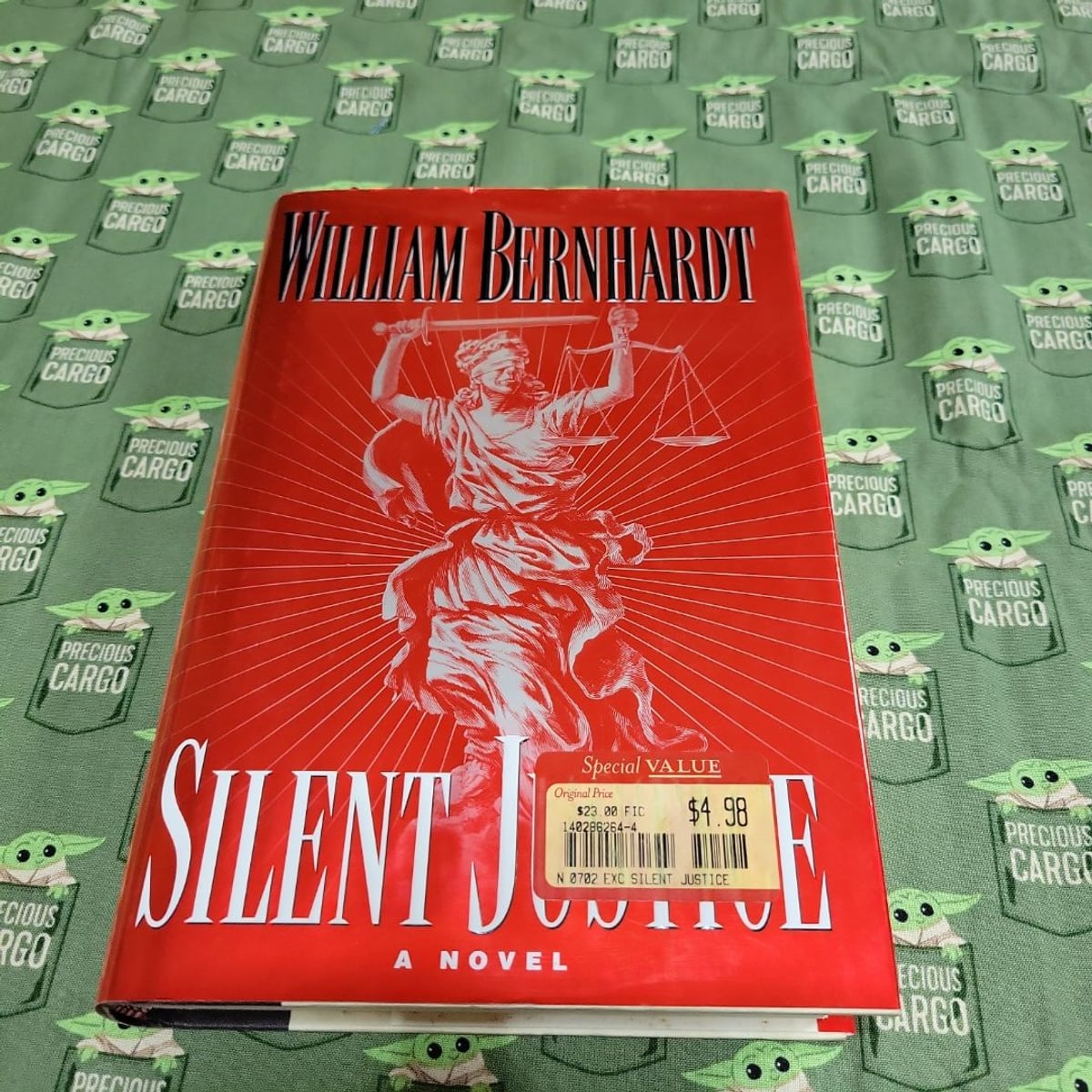 Silent Justice by William Bernhardt