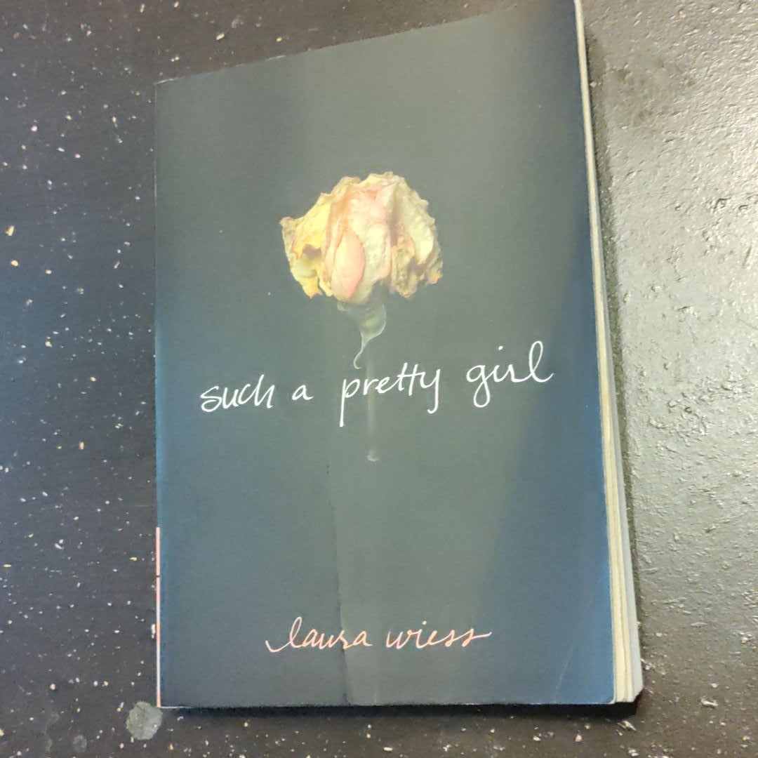 Such a Pretty Girl by Laura Wiess, Paperback | Pangobooks