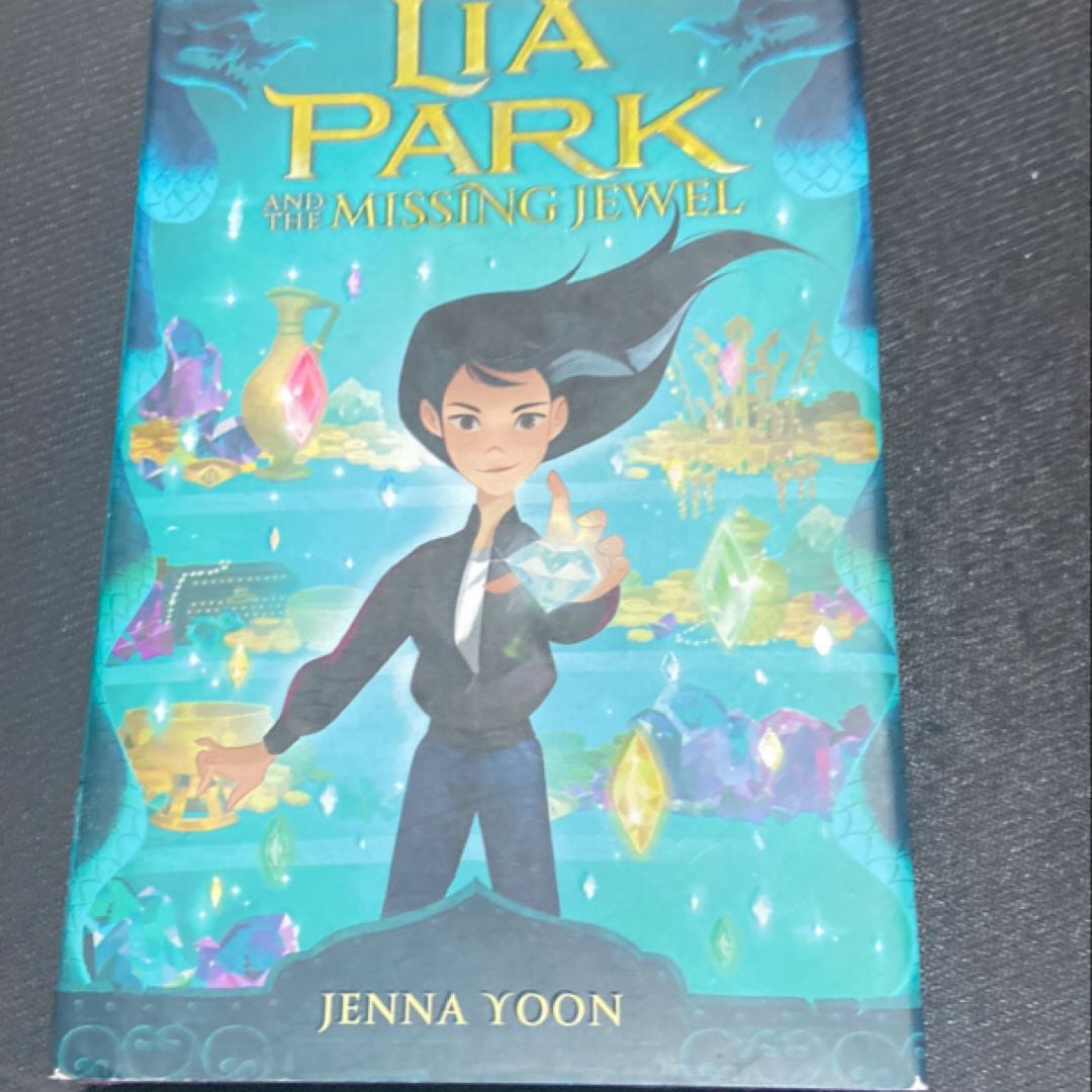 Lia Park and the Missing Jewel by Jenna Yoon