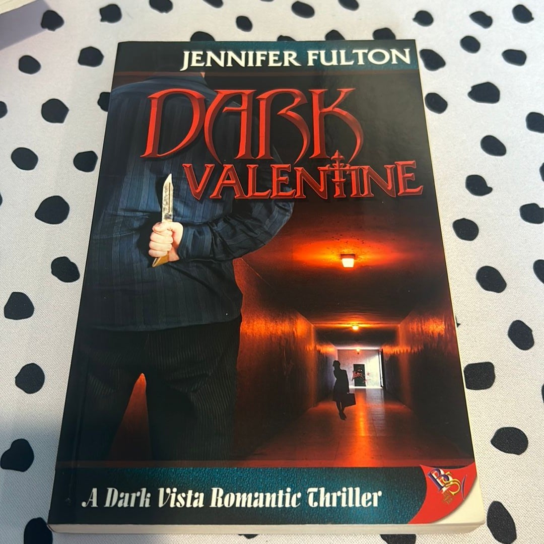 Dark Valentine by Jennifer Fulton