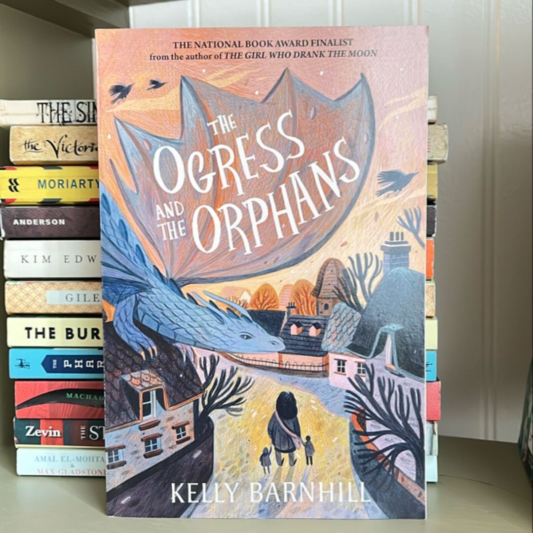 The Ogress and the Orphans by Kelly Barnhill
