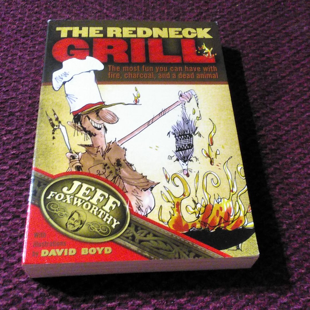 The Redneck Grill by Jeff Foxworthy