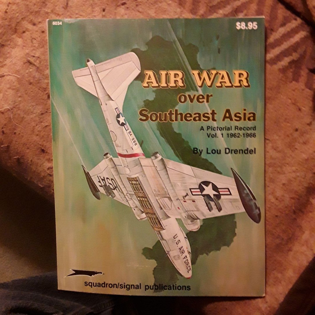 Air War over Southeast Asia by Lou Drendel