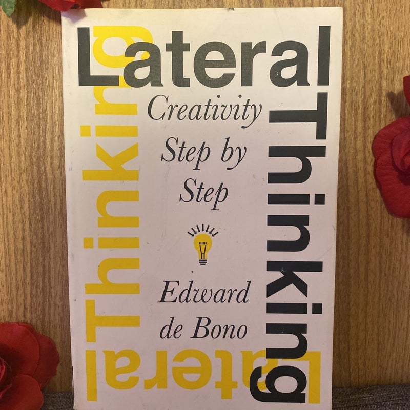 Lateral Thinking by Edward De Bono