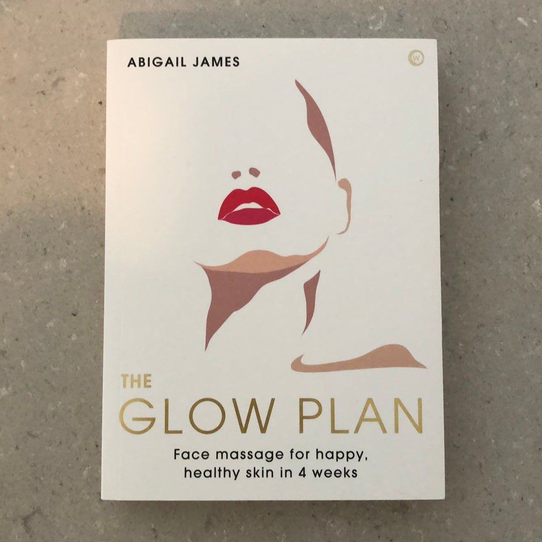 The Glow Plan by Abigail James