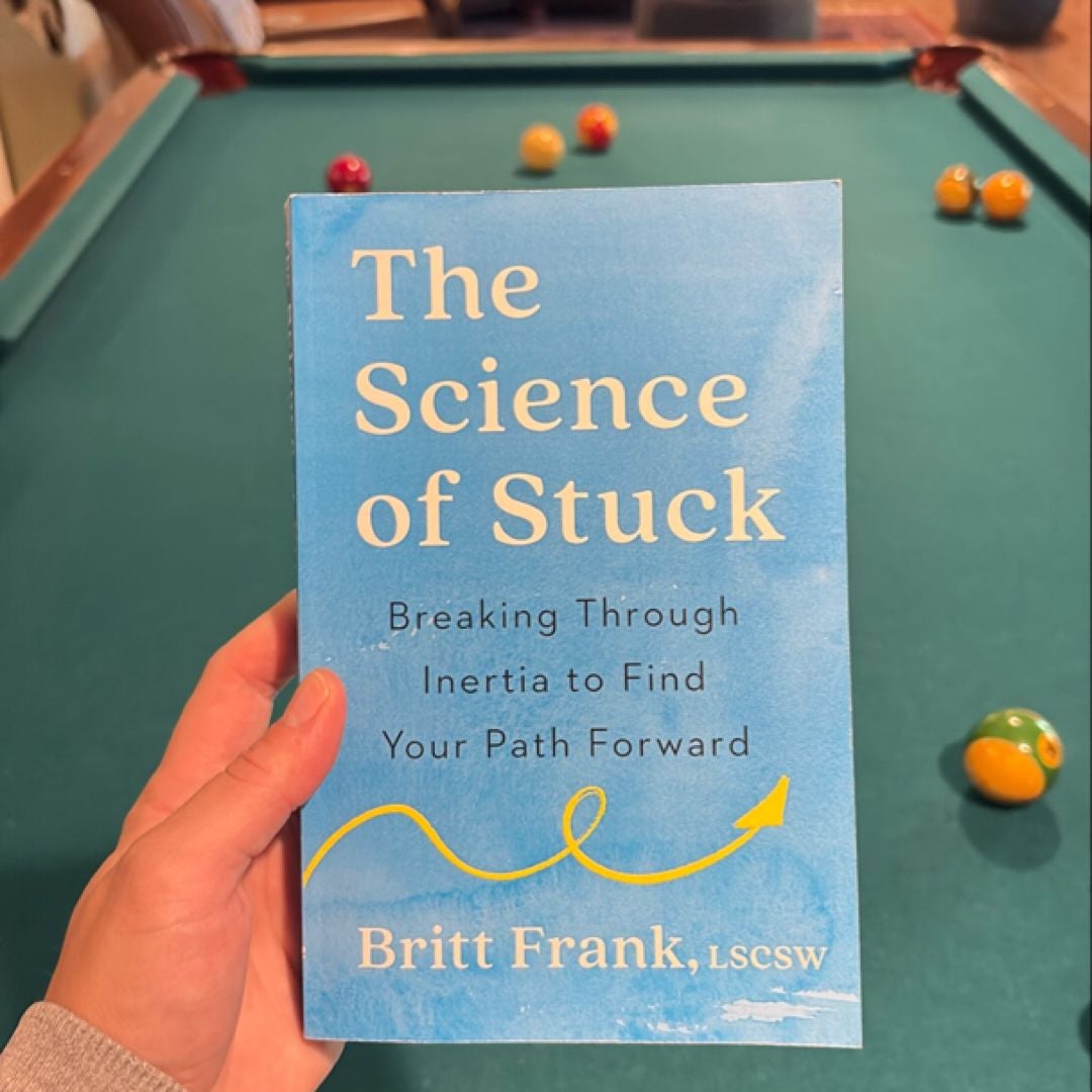 The Science of Stuck by Britt Frank, Sasha Heinz