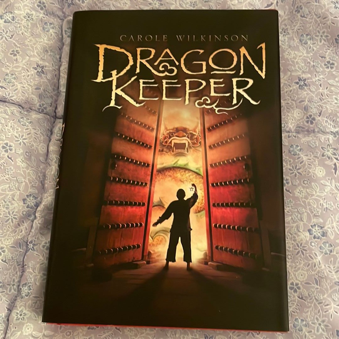Dragon Keeper by Carole Wilkinson