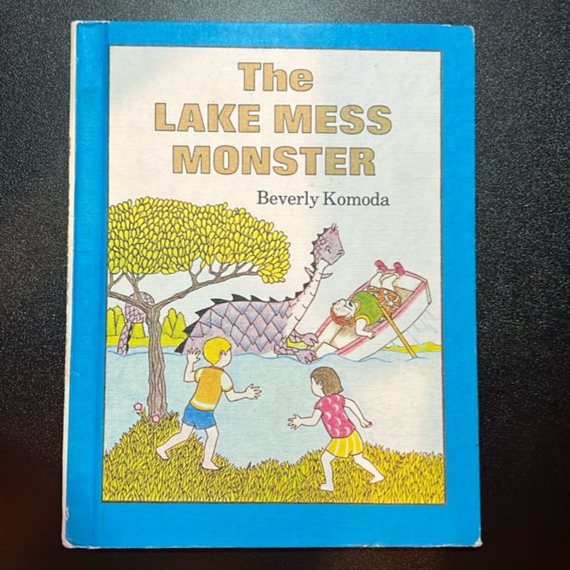The Lake Mess Monster by Beverly Komoda