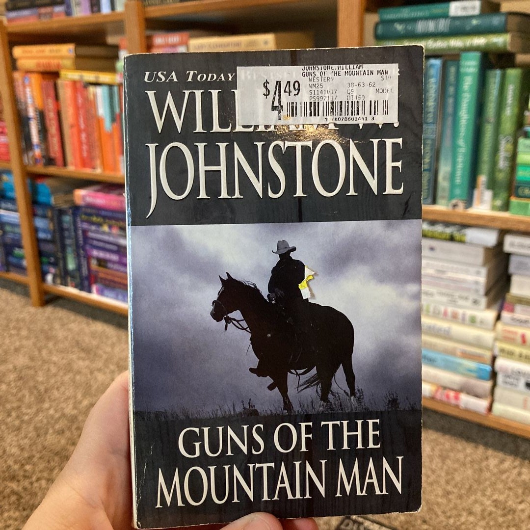 Guns of the Mountain Man by William Johnstone