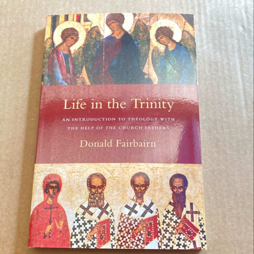 Life in the Trinity by Donald Fairbairn