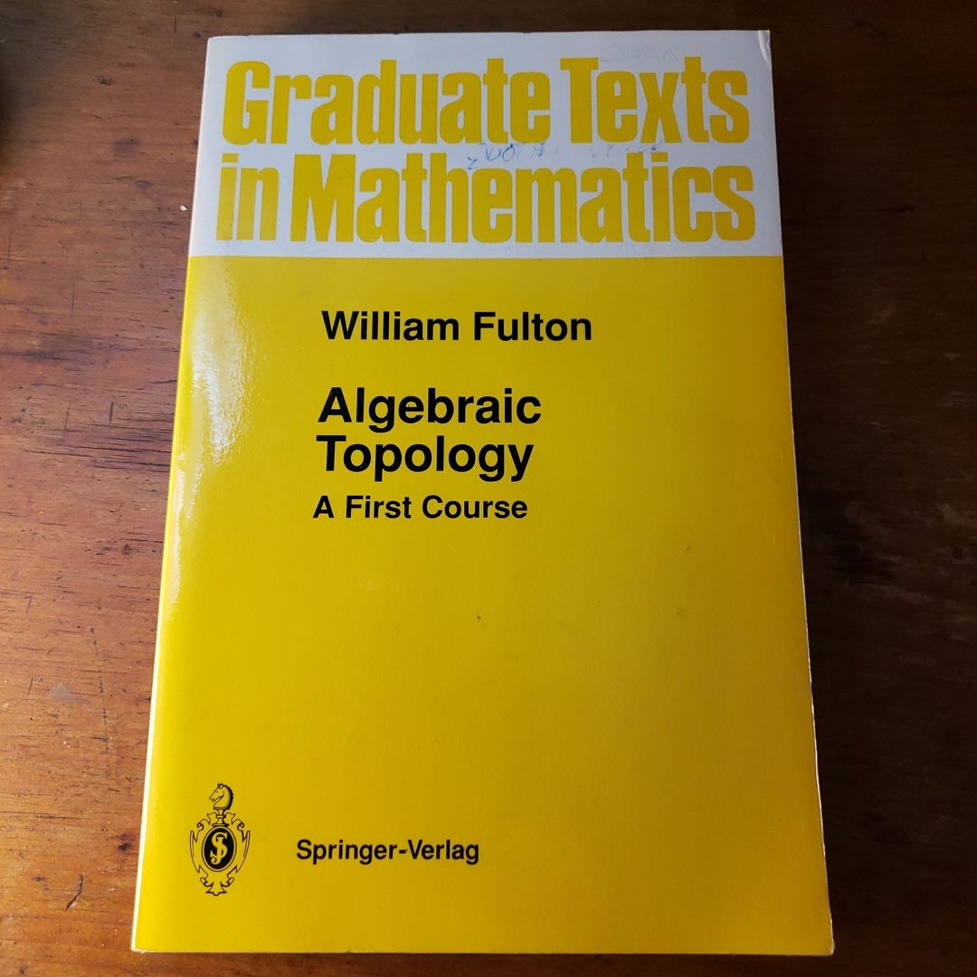 Algebraic Topology by William Fulton, P. R. Halmos