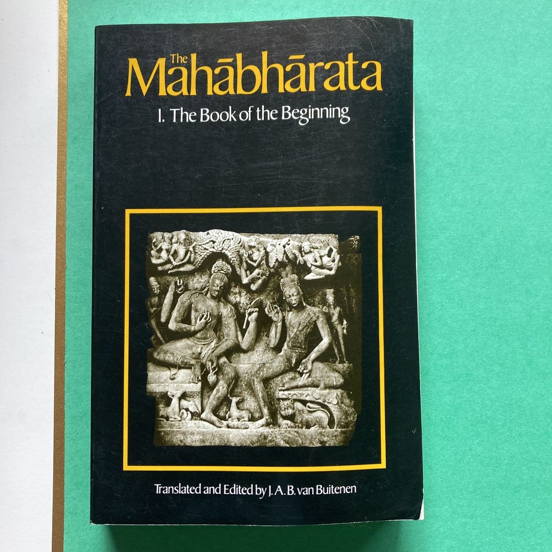 The Mahabharata, Volume 1 by J. A. B. van Buitenen