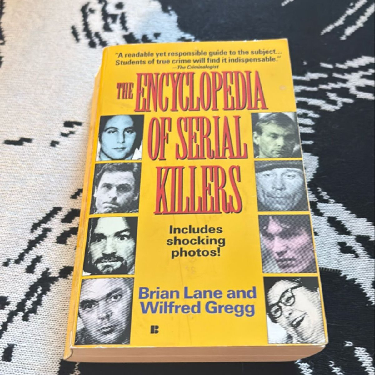 The Encyclopedia of Serial Killers by Brian Lane, Wilfred Gregg