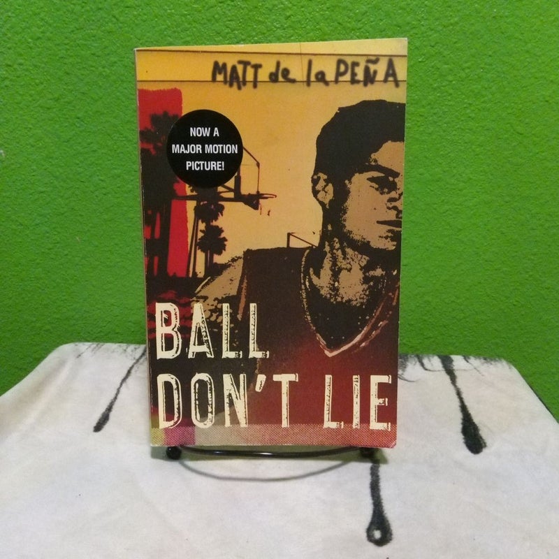 Ball Don't Lie by Matt de la Peña
