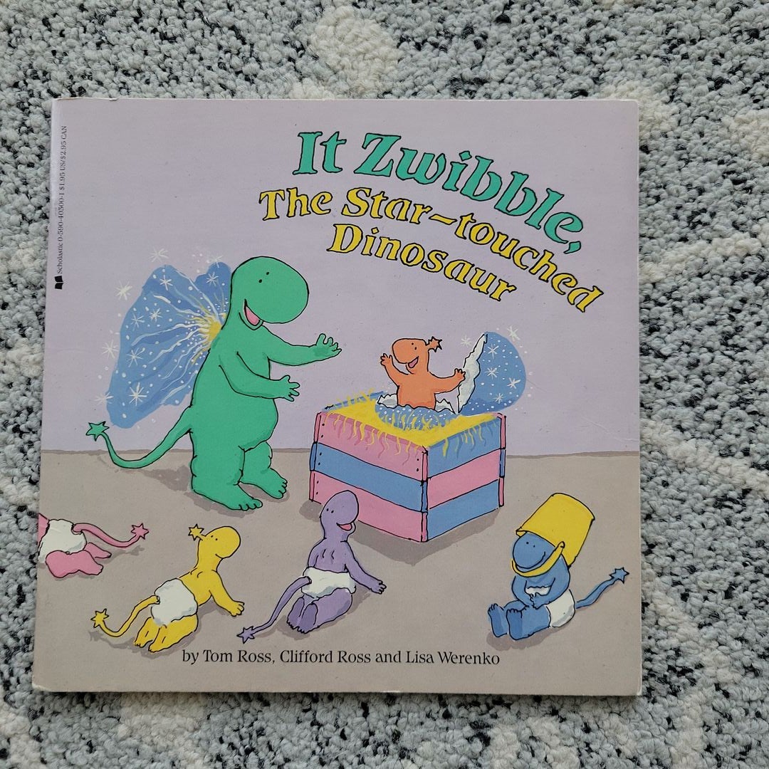 It Zwibble, the Star-Touched Dinosaur by Lisa V. Werenko