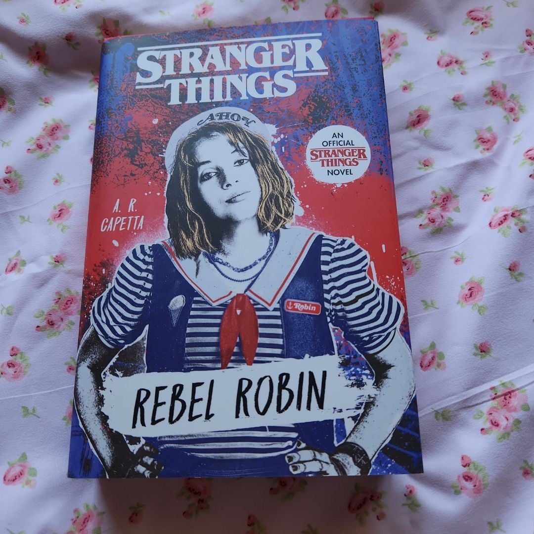 Stranger Things: Rebel Robin by A. R. Capetta
