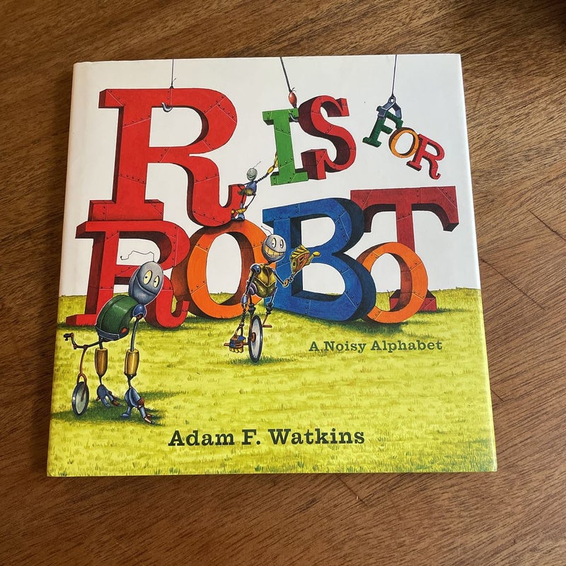 R Is for Robot by Adam F. Watkins