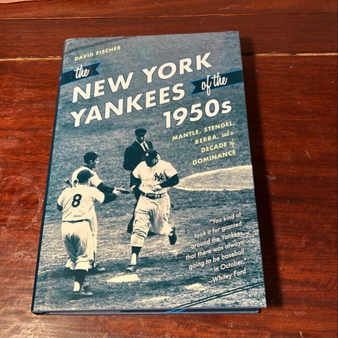 The New York Yankees of the 1950s by David Fischer