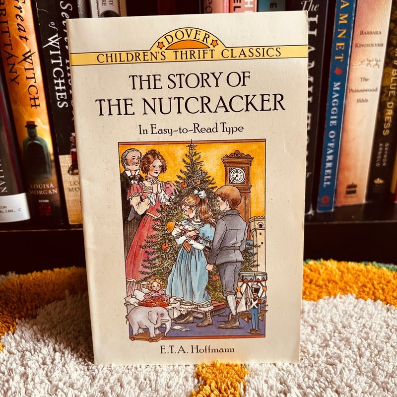 The Story of the Nutcracker by E. T. A. Hoffmann, Bob Blaisdell
