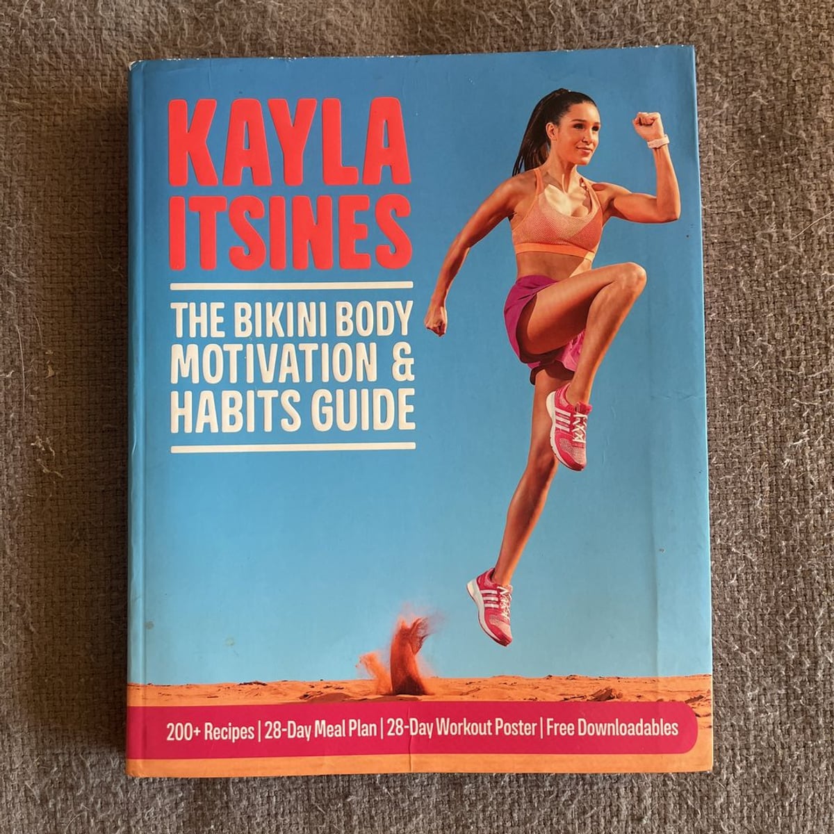 The Bikini Body Motivation and Habits Guide by Kayla Itsines