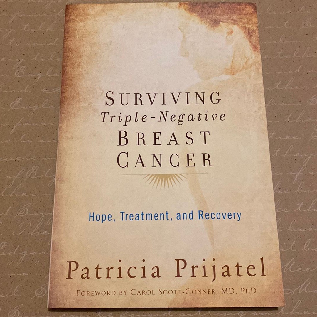 Surviving Triple-Negative Breast Cancer by Patricia Prijatel, Paperback ...
