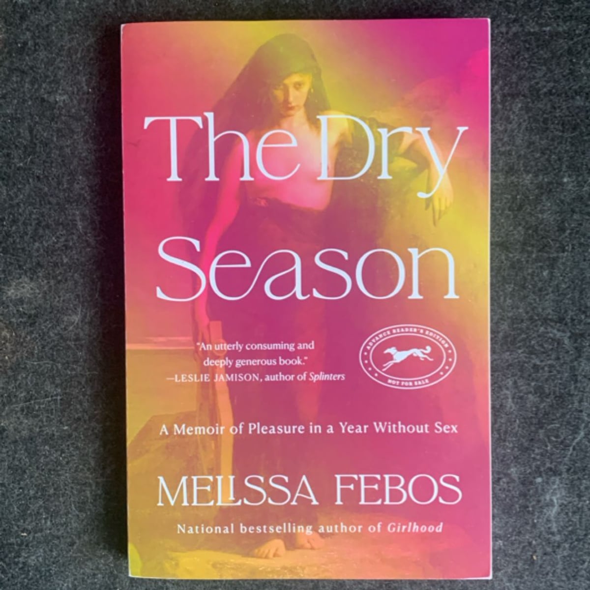 The Dry Season by Melissa Febos