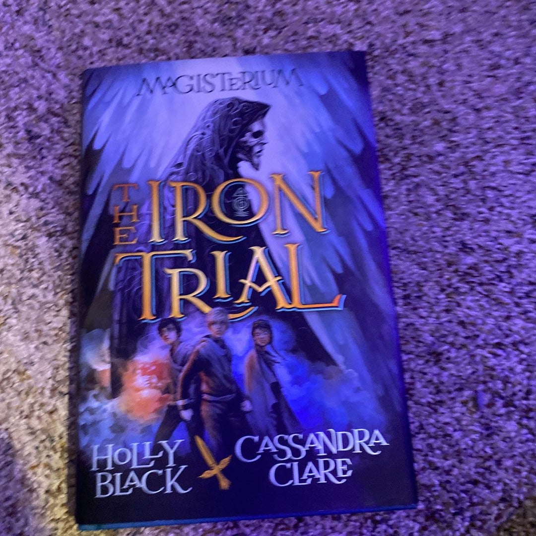 The Iron Trial by Holly Black, Cassandra Clare
