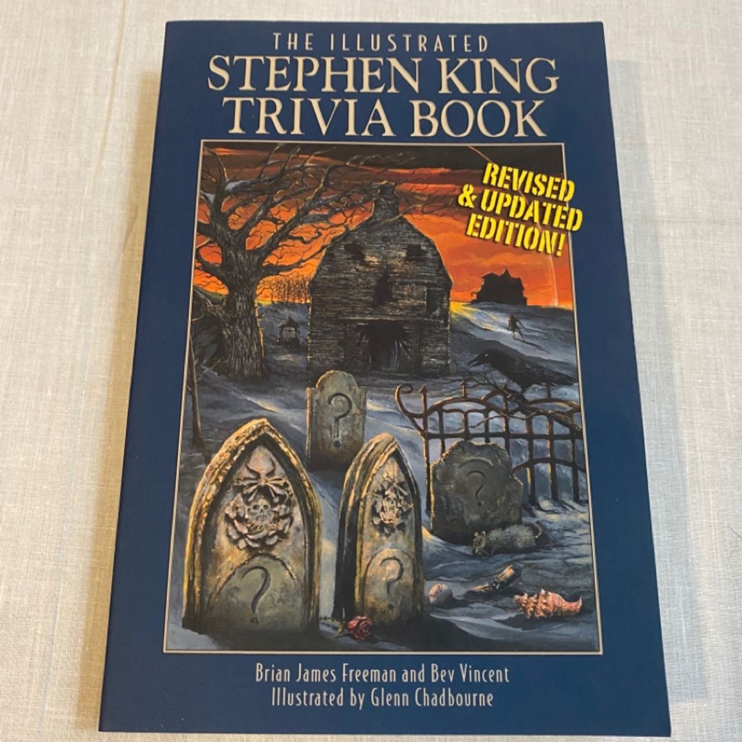 The Illustrated Stephen King Trivia Book (Revised Edition) by Brian ... The Illustrated Stephen King Trivia Book (Revised Edition) by Brian ...
