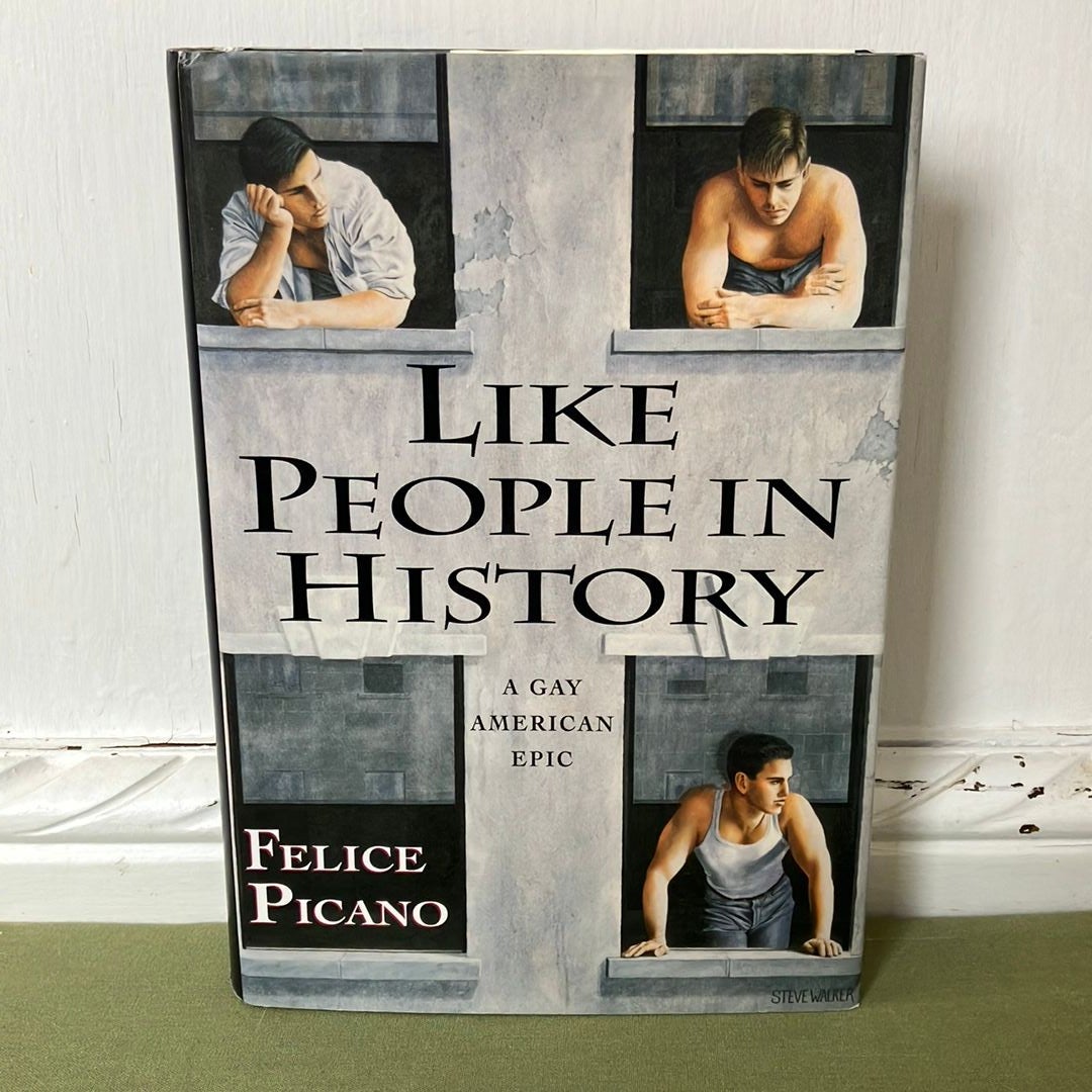 Like People in History by Felice Picano