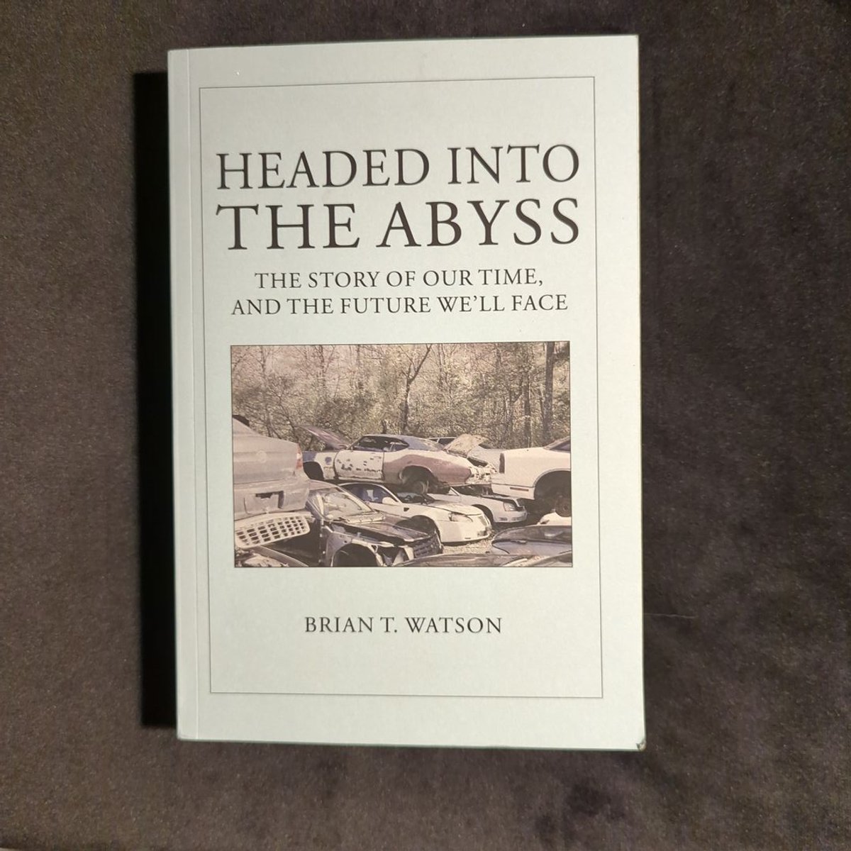 Headed into the Abyss by Brian Watson
