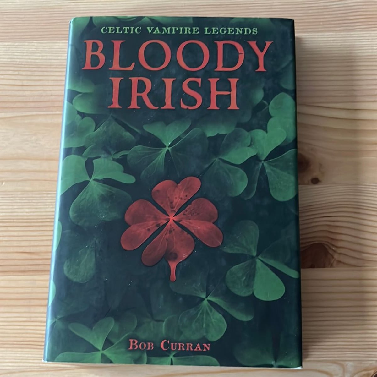 Bloody Irish by Bob Curran