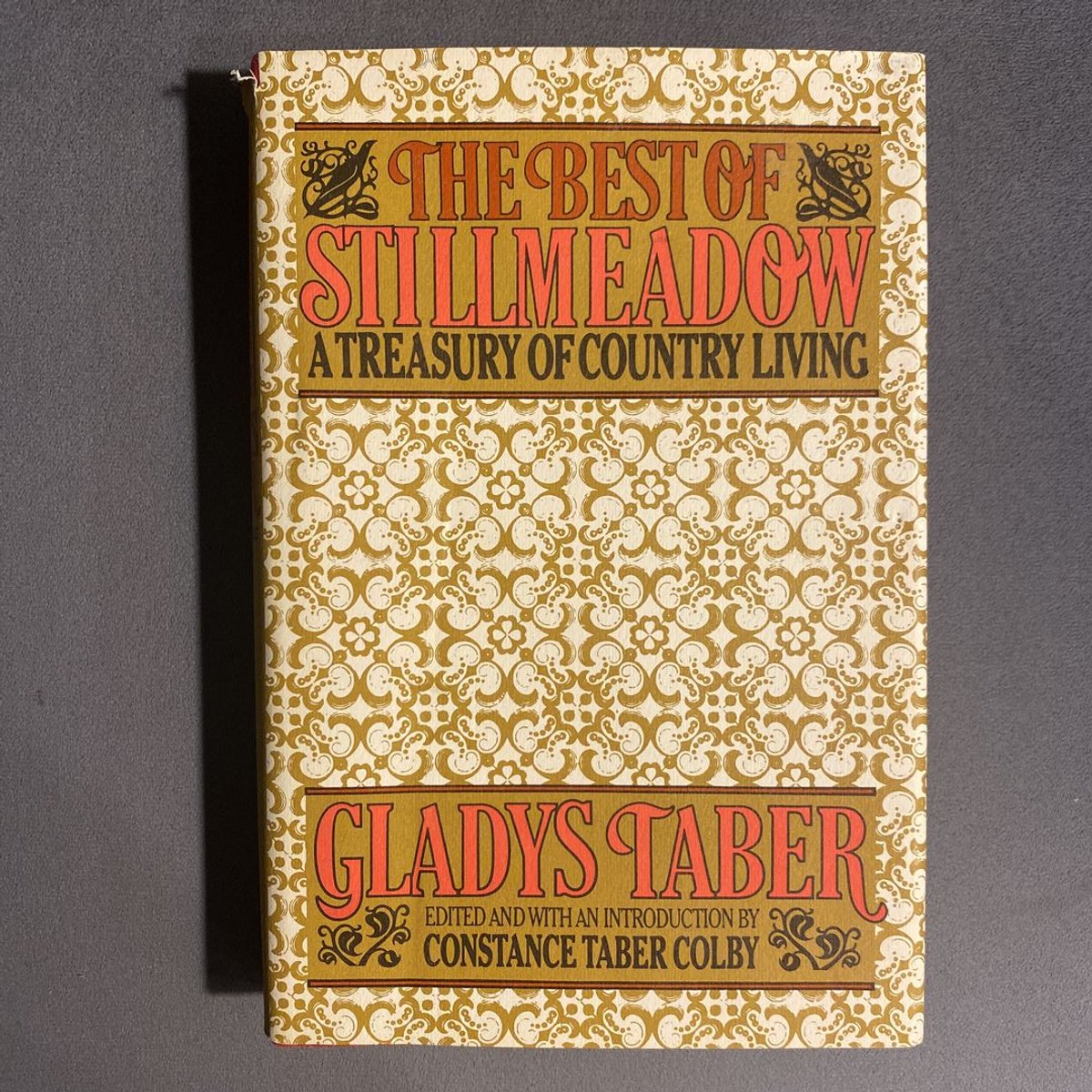 The Best of Stillmeadow by Gladys Taber, Constance T. Colby