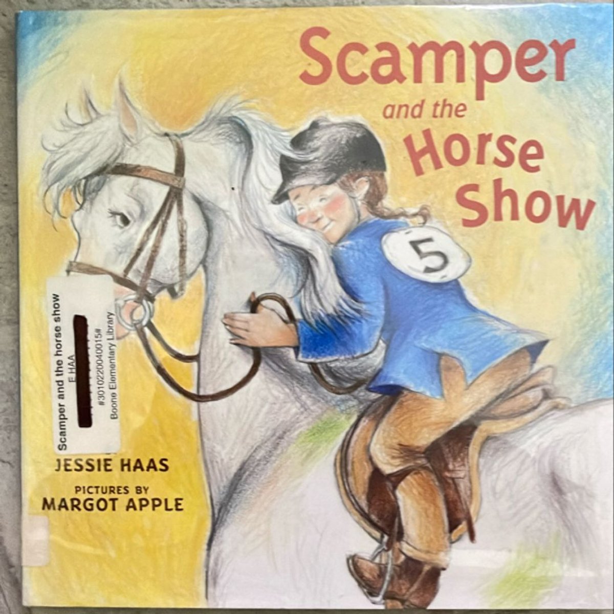 Scamper and the Horse Show by Jessie Haas