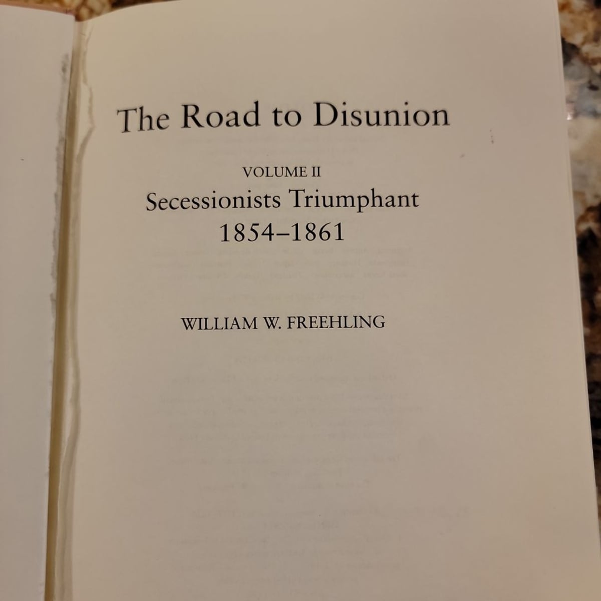 The Road to Disunion by William W. Freehling