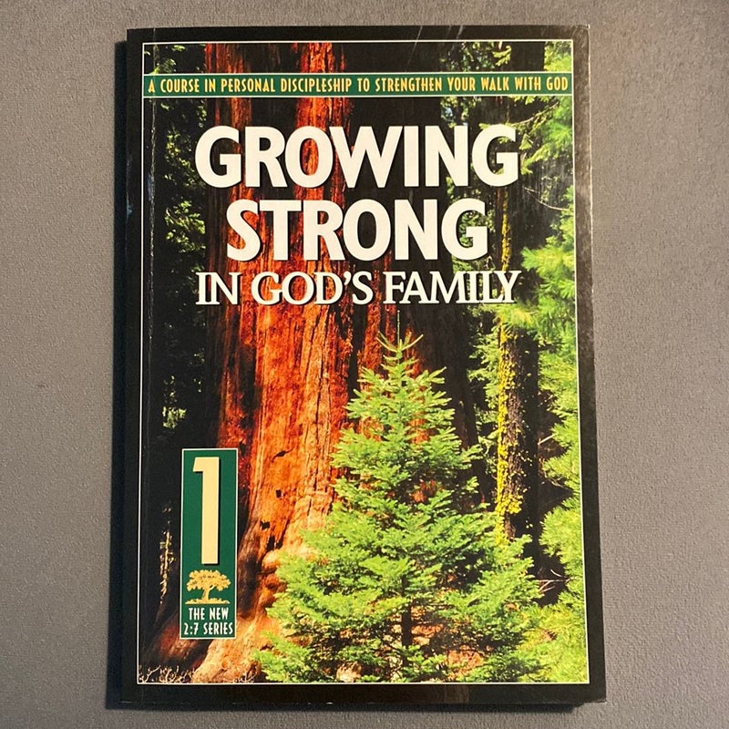 Growing Strong in God's Family by Navigators Staff