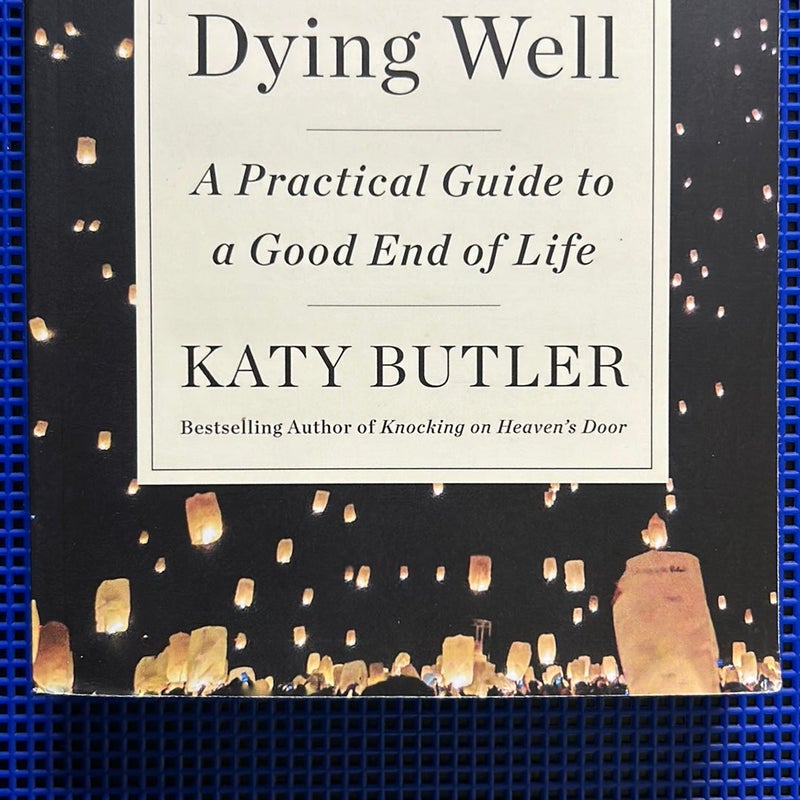 The Art of Dying Well by Katy Butler, Paperback | Pangobooks