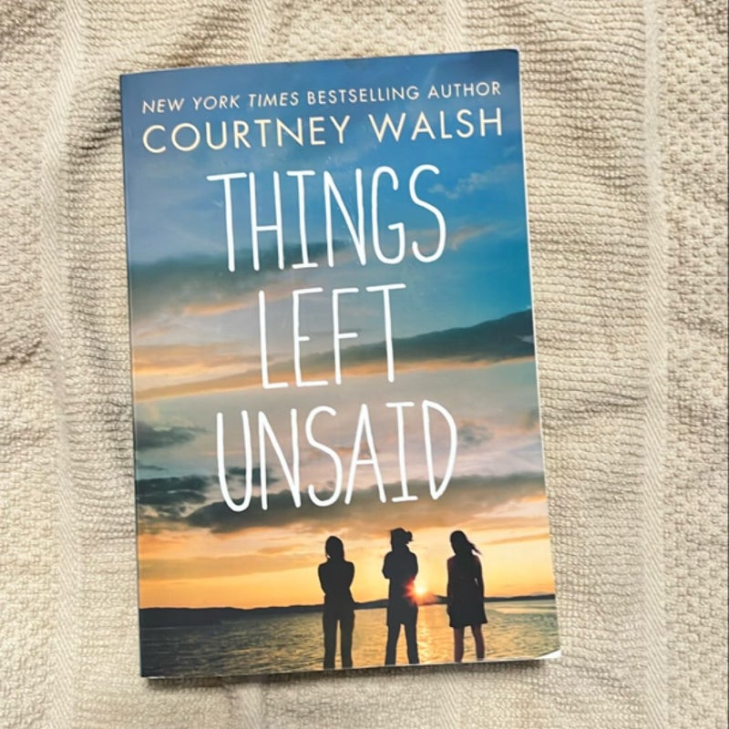 Things Left Unsaid by Courtney Walsh