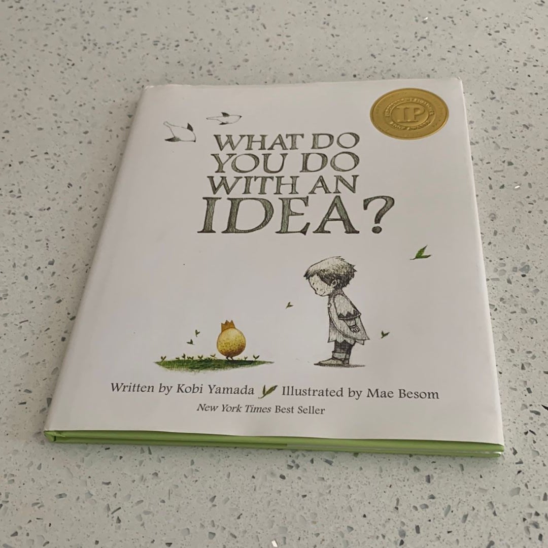 What Do You Do with an Idea? by Kobi Yamada