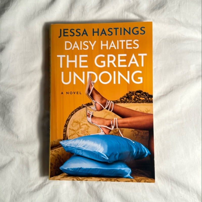 Daisy Haites: the Great Undoing by Jessa Hastings