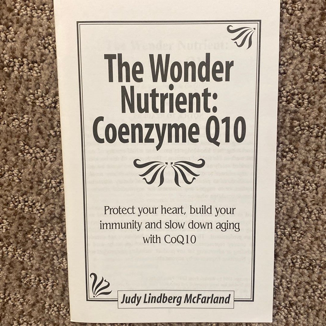The Wonder Nutrient: Coenzyme Q10 by Judy Lindberg McFarland ...