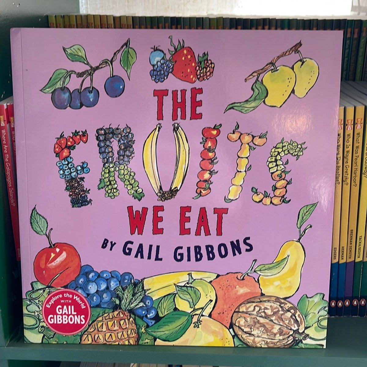The Fruits We Eat by Gail Gibbons