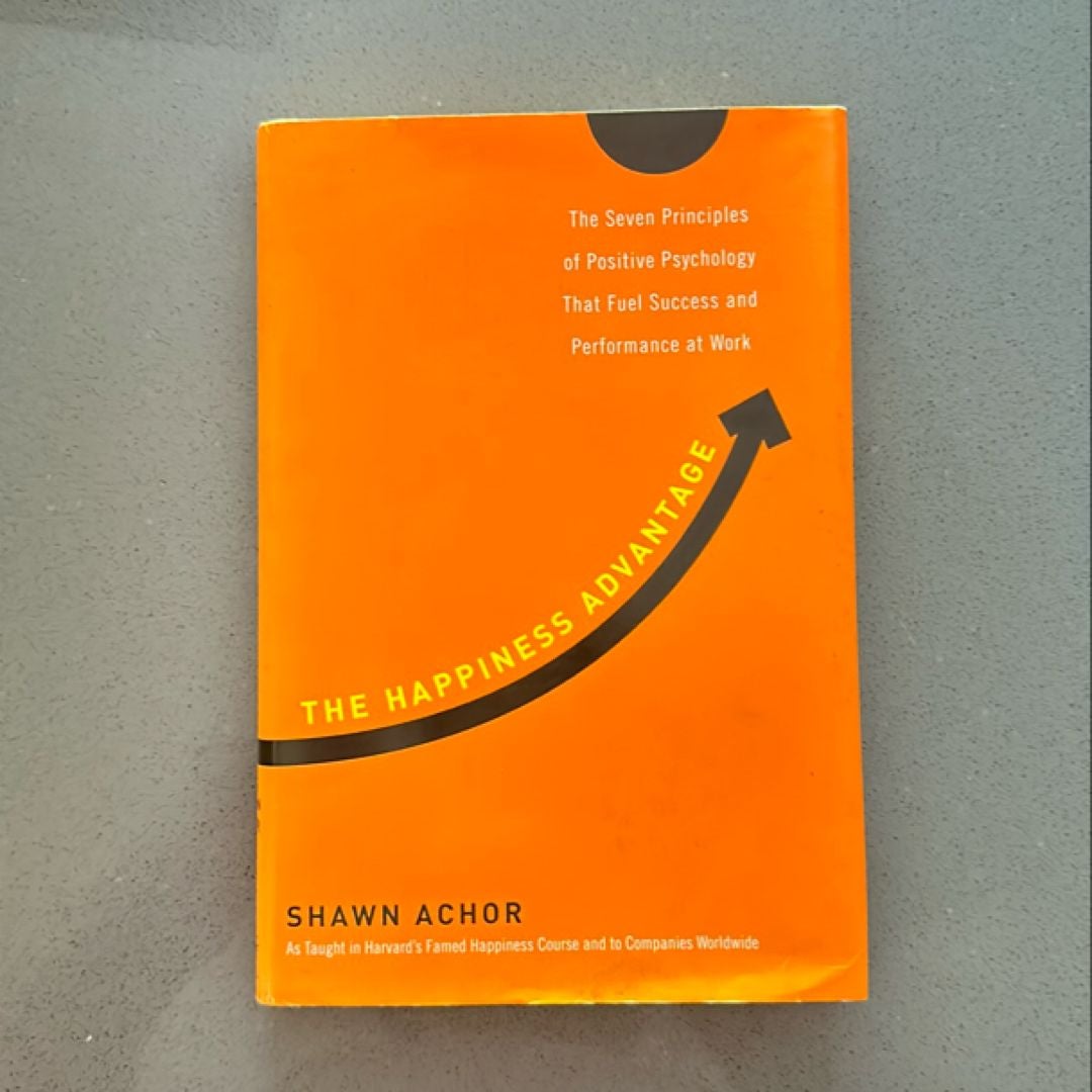 The Happiness Advantage by Shawn Achor