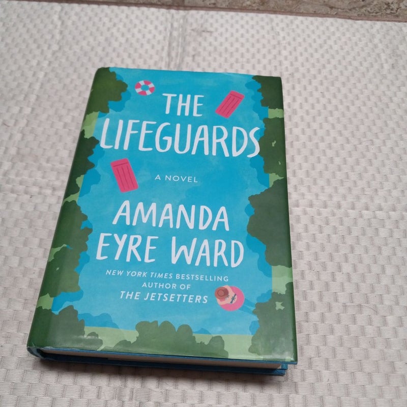 The Lifeguards by Amanda Eyre Ward