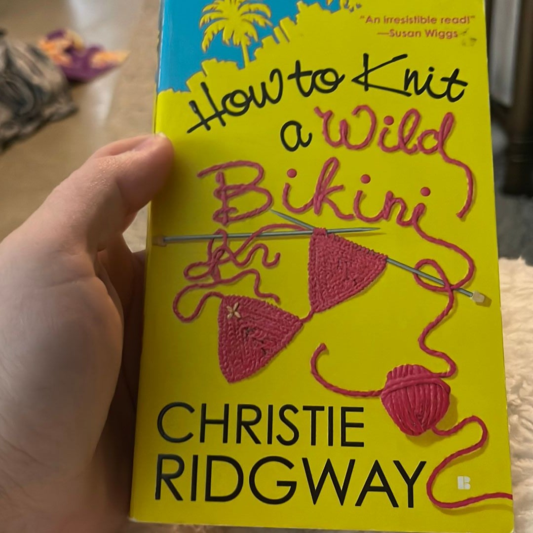 How to Knit a Wild Bikini by Christie Ridgway, Paperback | Pangobooks