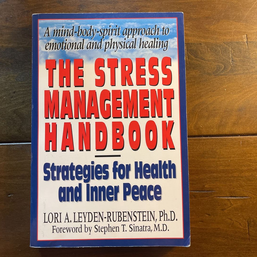 The Stress Management Handbook by Lori Leyden-Rubenstein