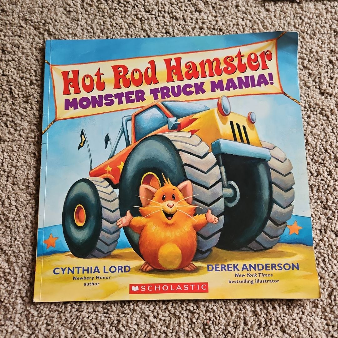 Hot Rod Hamster Monster Truck Mania! by Cynthia Lord