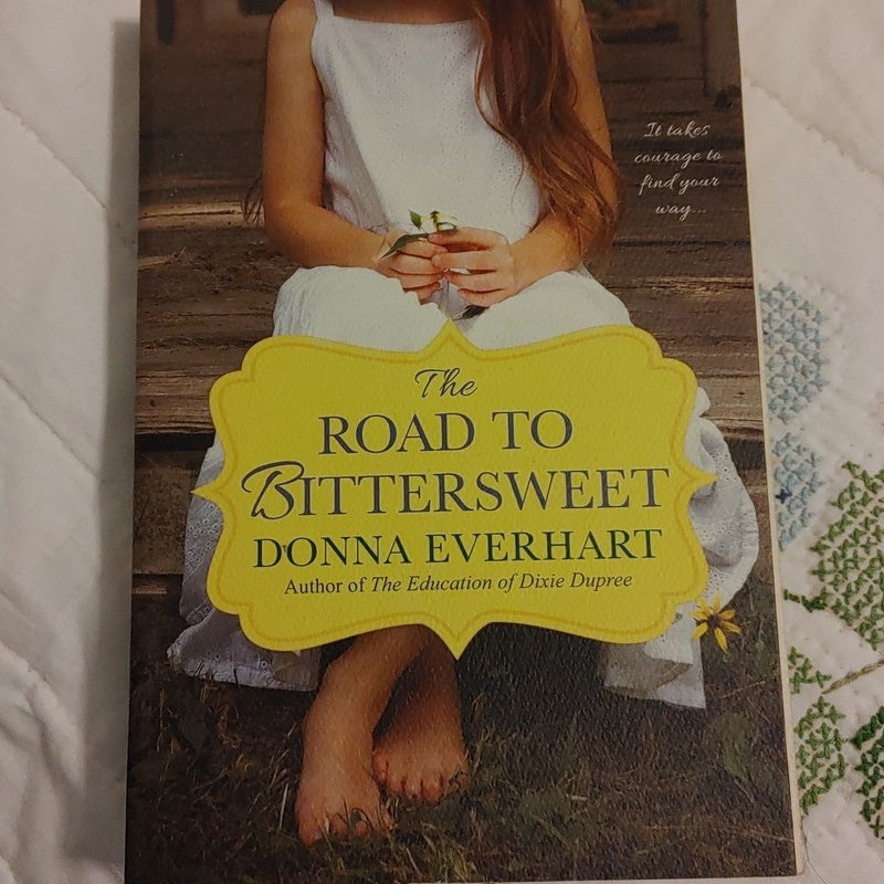 The Road to Bittersweet by Donna Everhart, Paperback | Pangobooks
